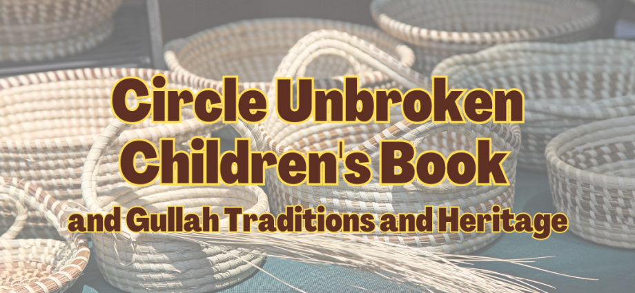 Discover Gullah Geechee Traditions and Heritage Today