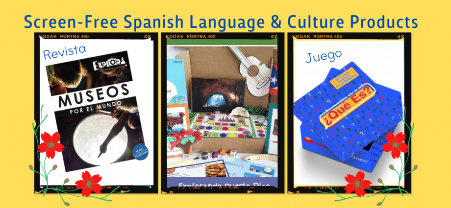 Screen-Free Spanish Language and Culture Products for Kids